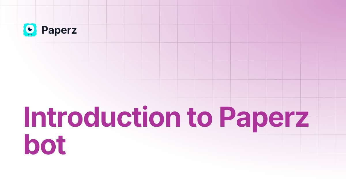 Introduction to Paperz bot | Paperz